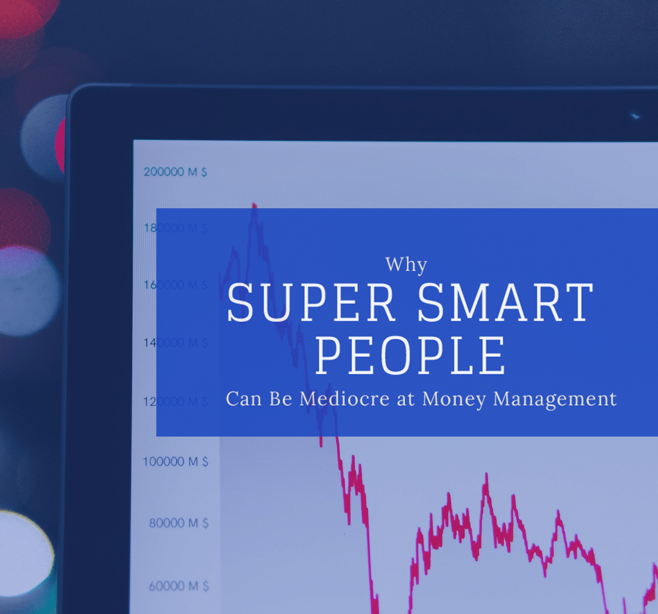 Are intelligent people better at managing money?