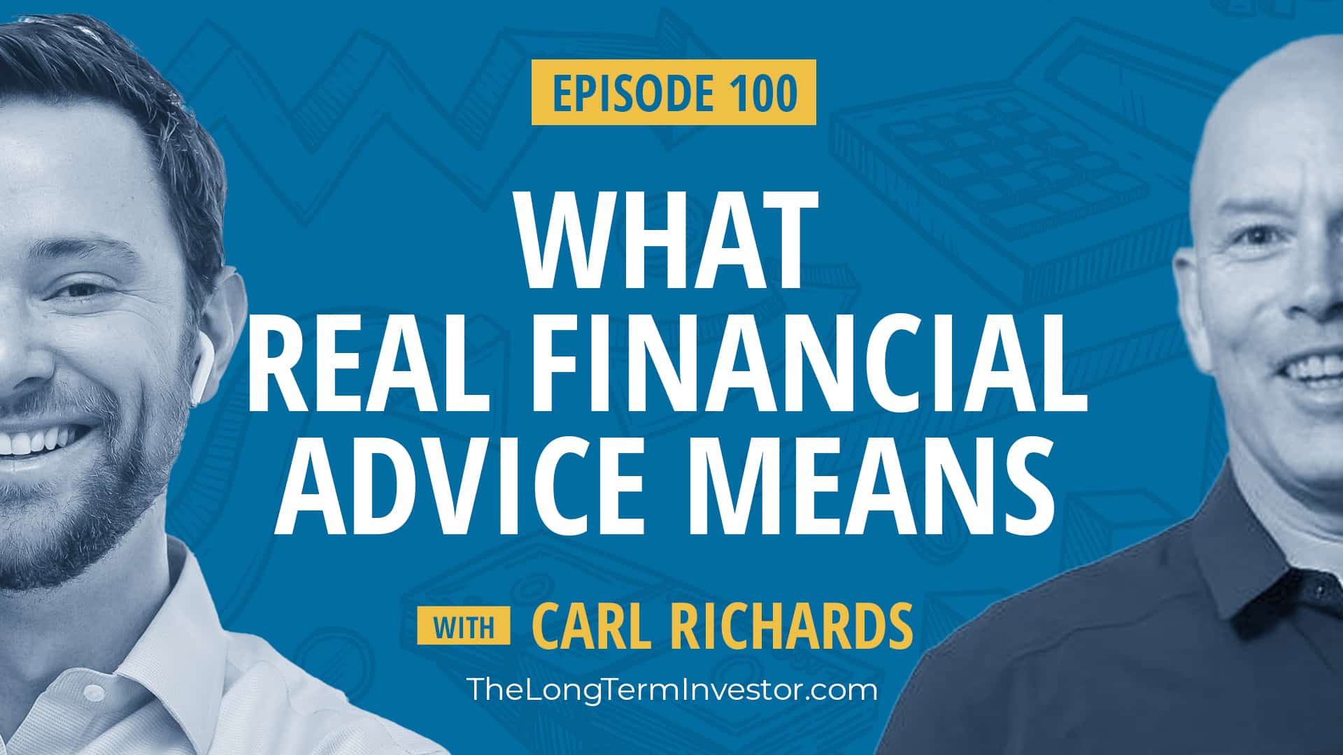 EP 100: What Real Financial Advice Means with Carl Richards