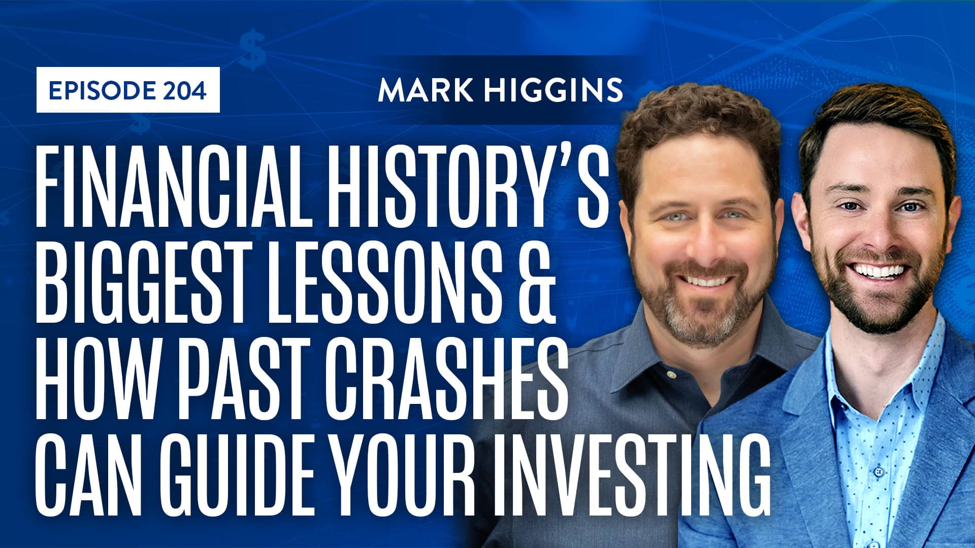 EP 204: Financial History’s Biggest Lessons and How Past Crashes Can ...
