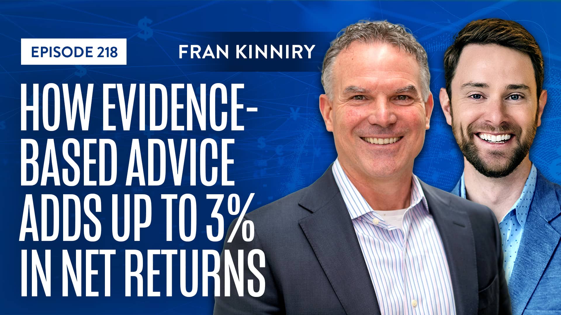 EP 218: How Evidence-Based Advice Adds Up to 3% In Net Returns With ...