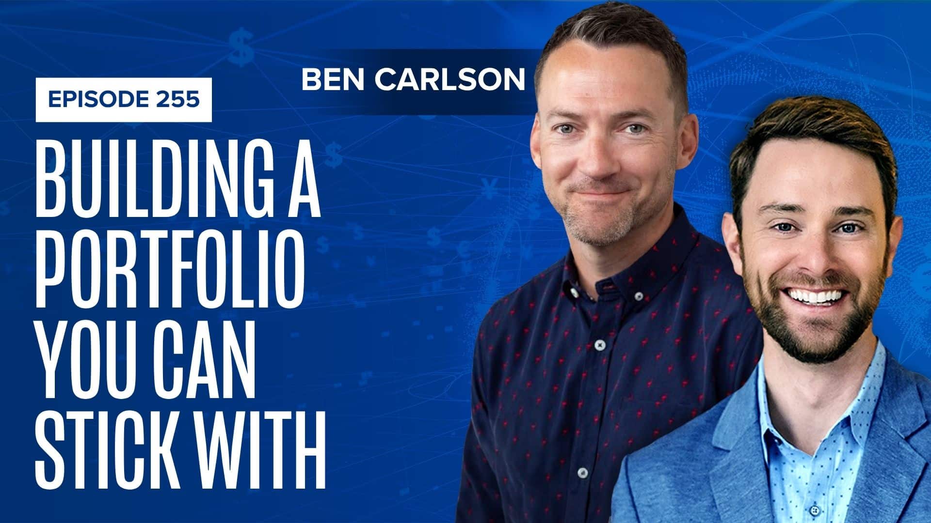 EP 255: Ben Carlson on Risk, Reward, and Building a Portfolio You Can ...
